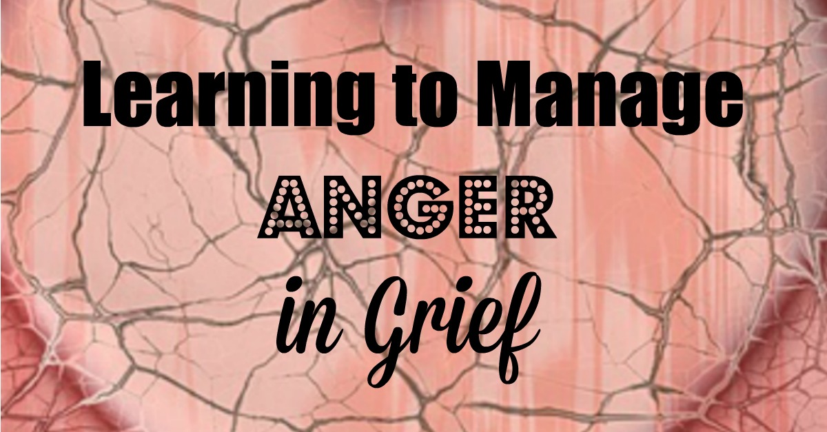 Learning to Manage Anger in Grief | Loving Christ