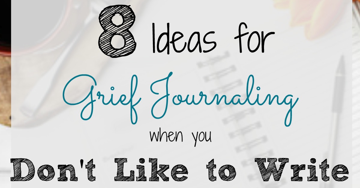 Grief Journaling When You Don't Like to Write | Loving Christ